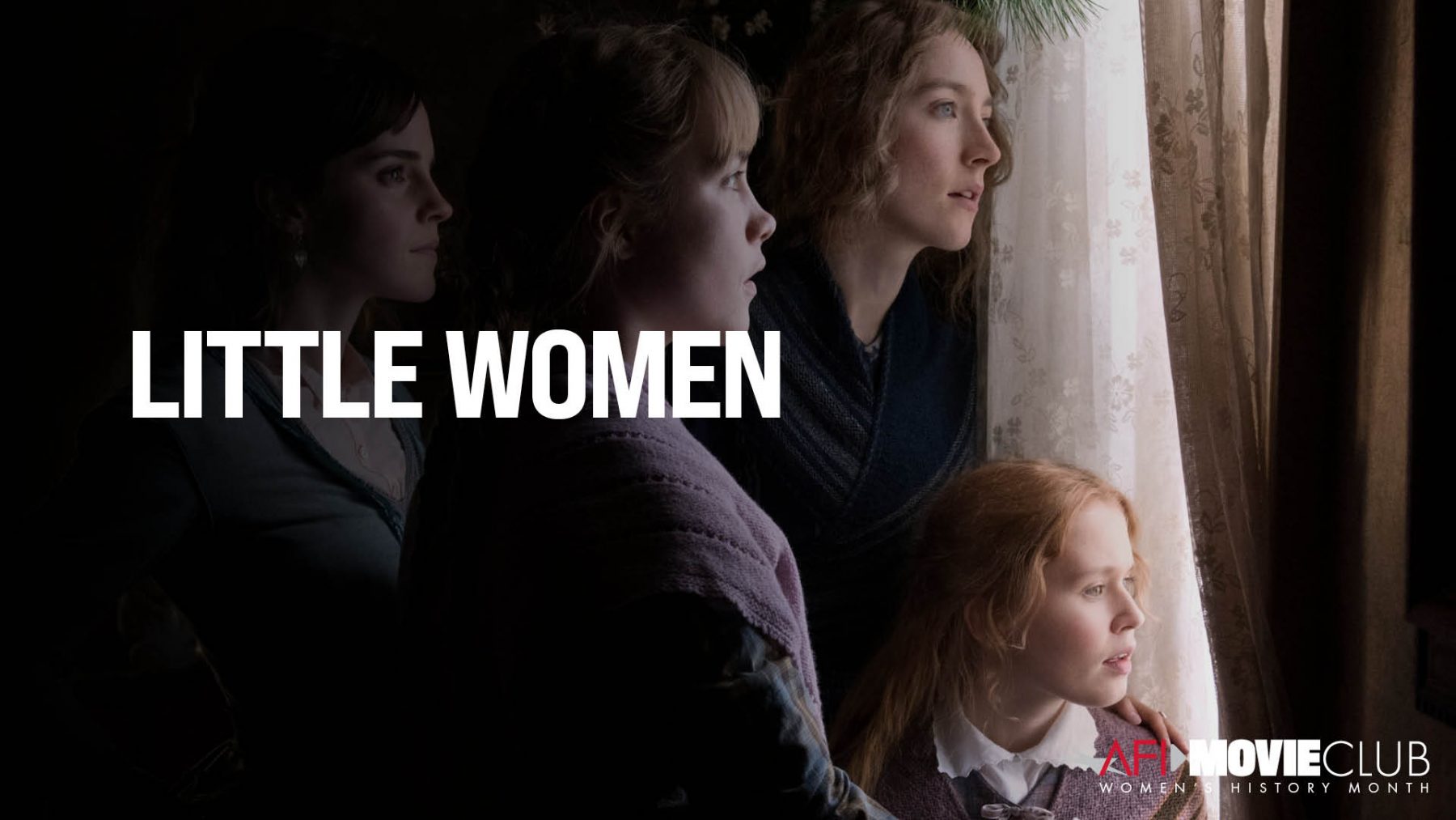 AFI Movie Club: LITTLE WOMEN (2019) | American Film Institute