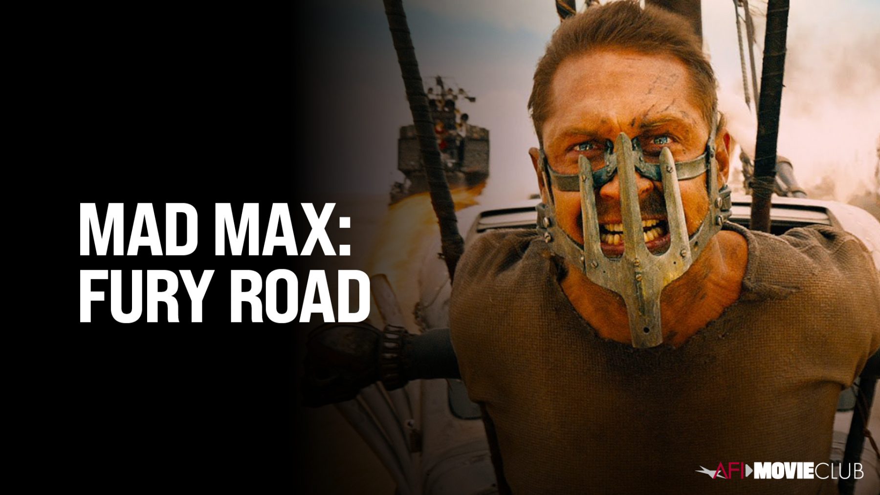 AFI Movie Club: MAD MAX: FURY ROAD | American Film Institute