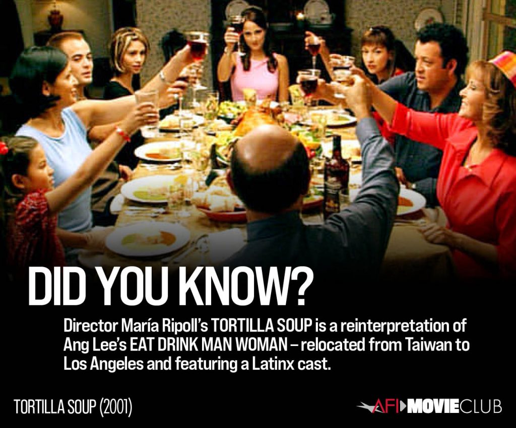 AFI Movie Club: TORTILLA SOUP | American Film Institute