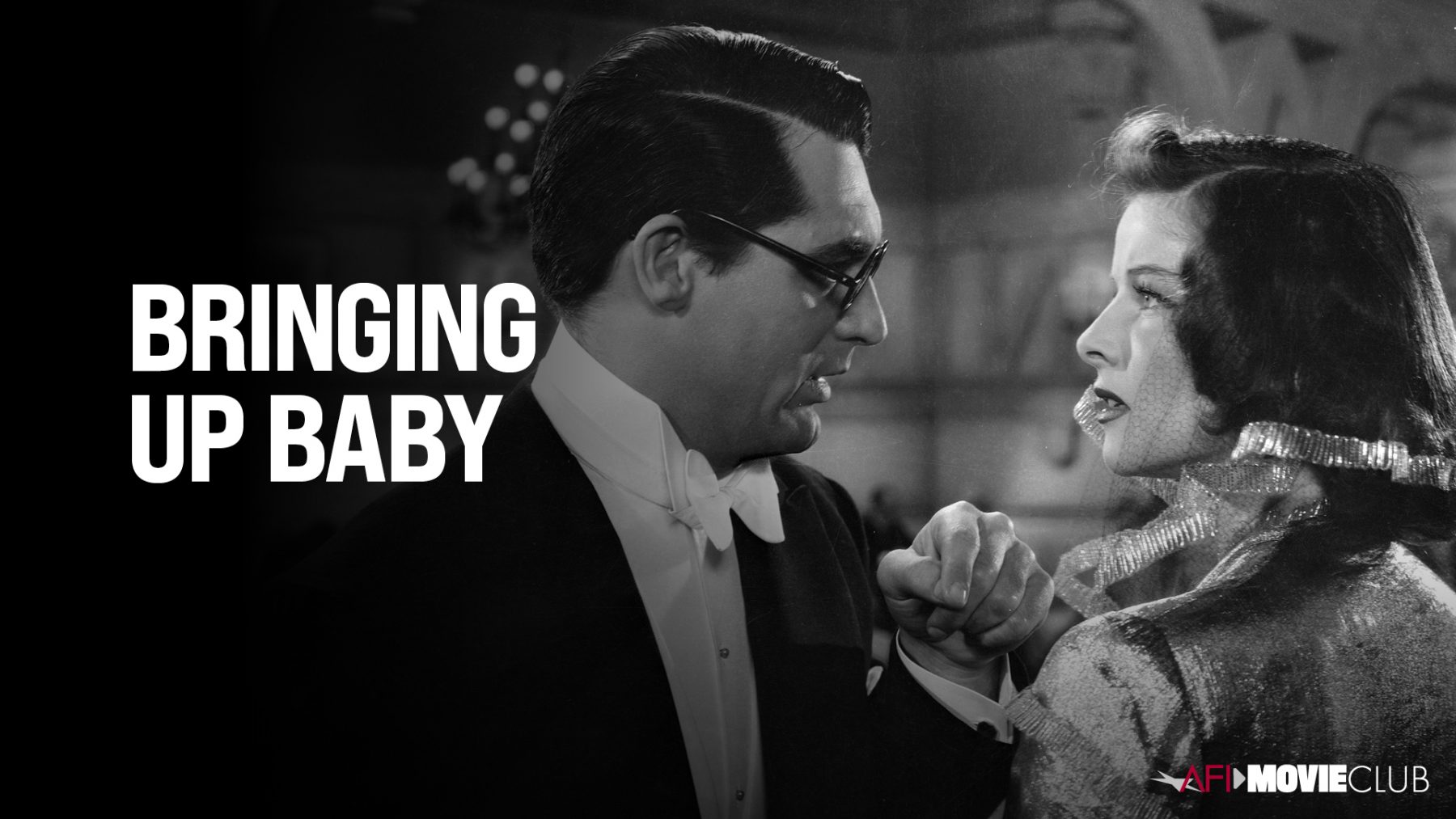 AFI Movie Club: BRINGING UP BABY | American Film Institute