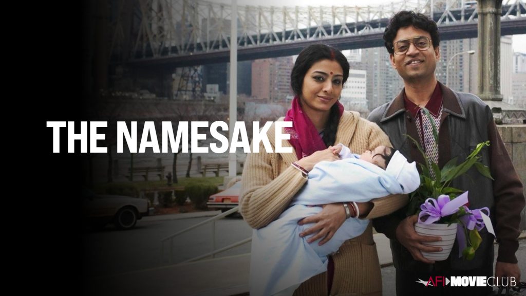 AFI Movie Club Rewind: THE NAMESAKE | American Film Institute