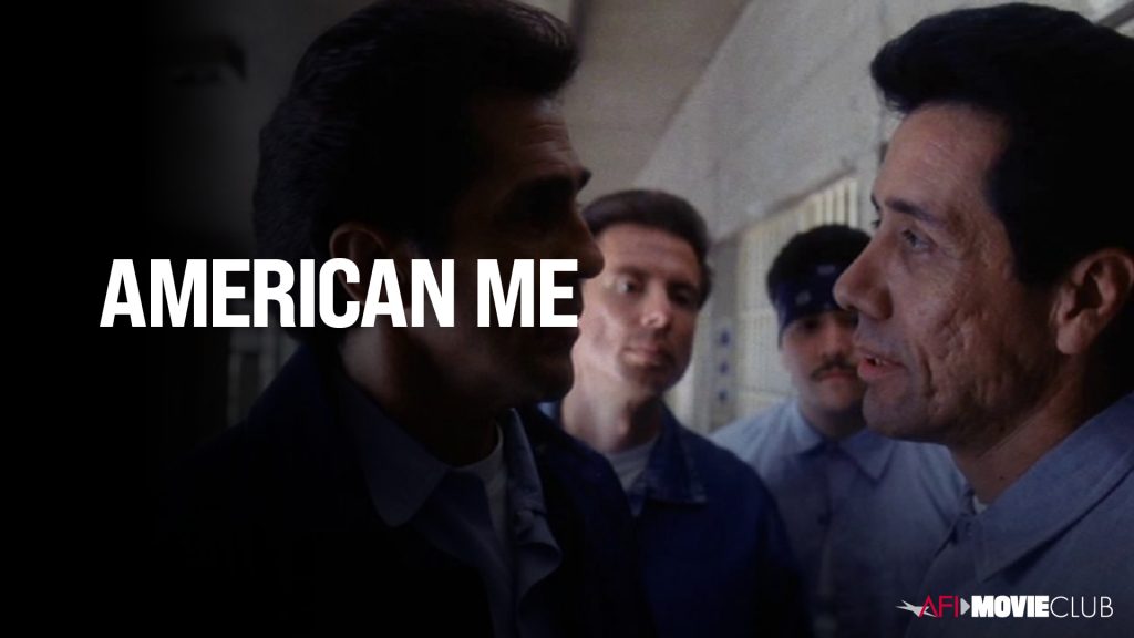 AFI Movie Club: AMERICAN ME | American Film Institute