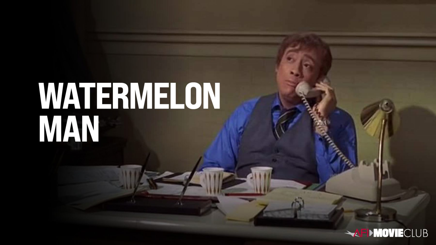 AFI Movie Club: WATERMELON MAN | American Film Institute
