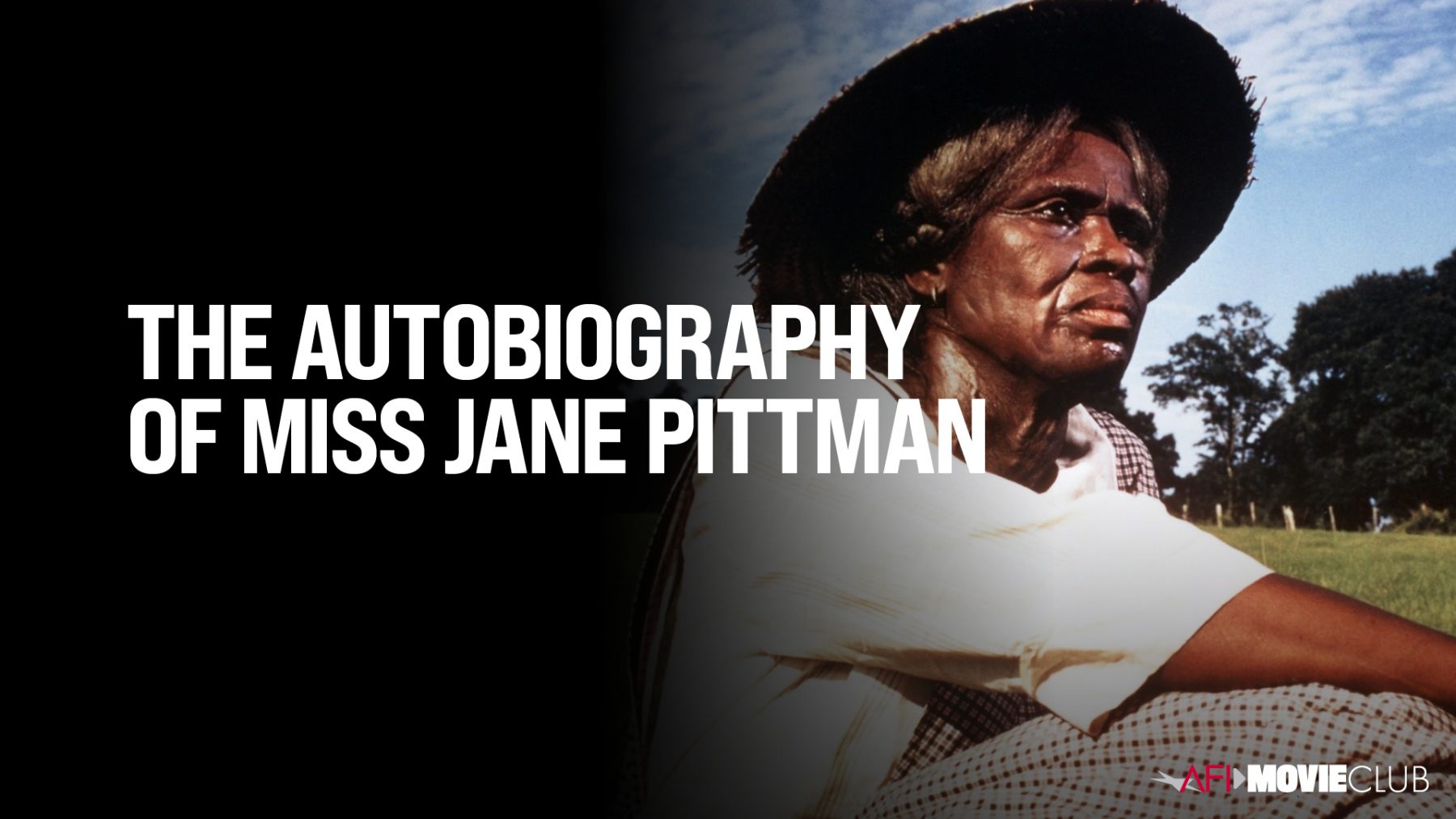 AFI Movie Club: THE AUTOBIOGRAPHY OF MISS JANE PITTMAN | American Film ...