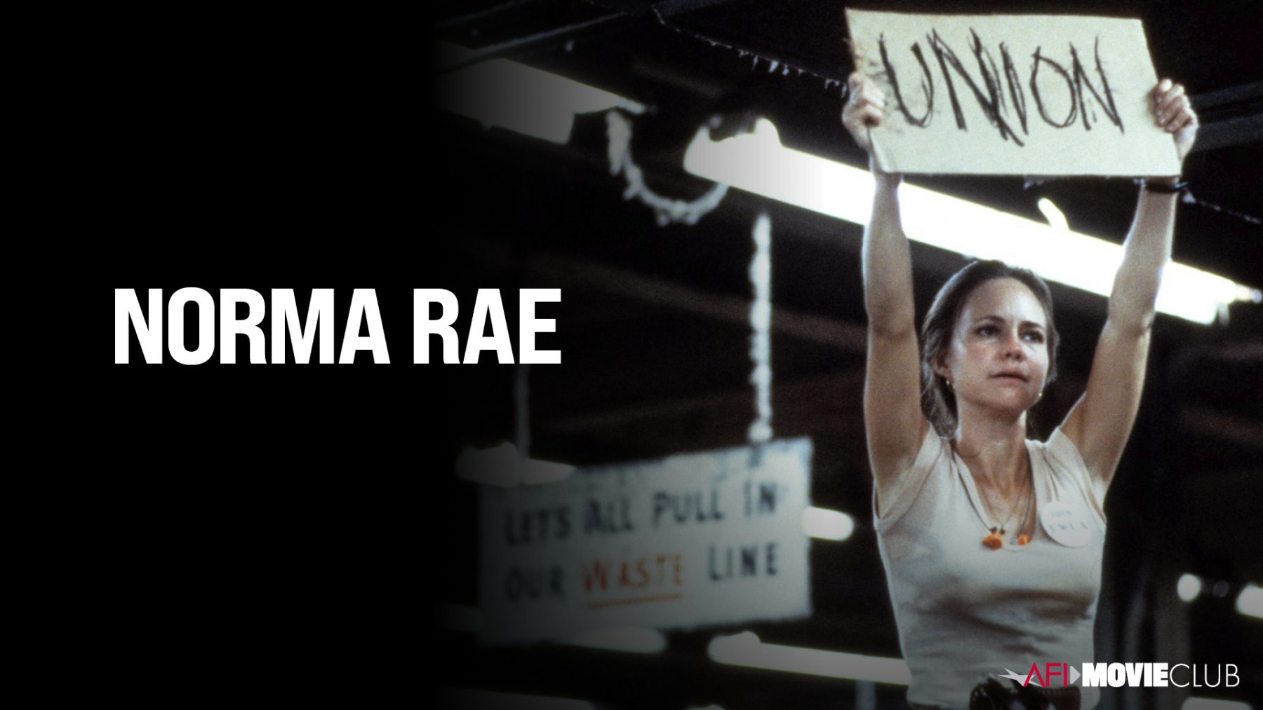 AFI Movie Club: NORMA RAE | American Film Institute