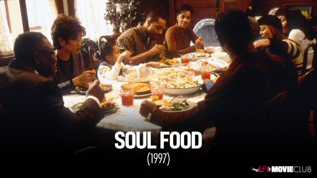 AFI Movie Club: SOUL FOOD | American Film Institute