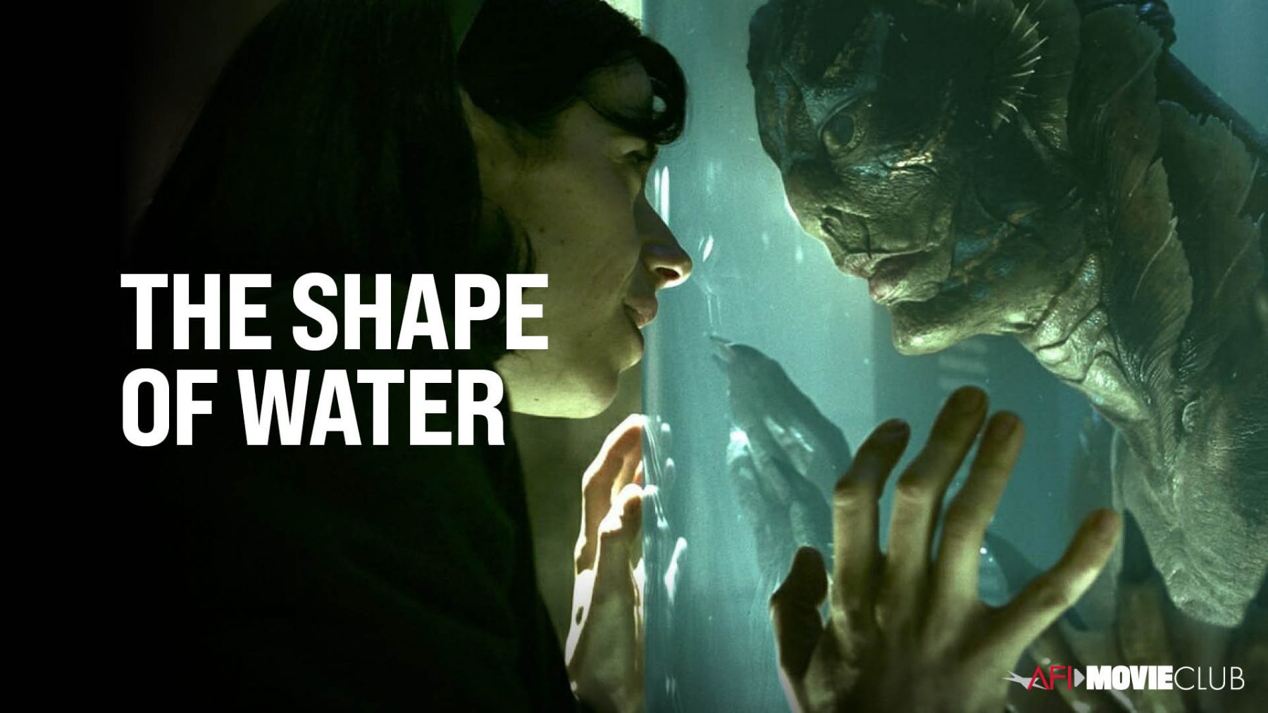 THE SHAPE OF WATER (2017) – AFI Movie Club | American Film Institute