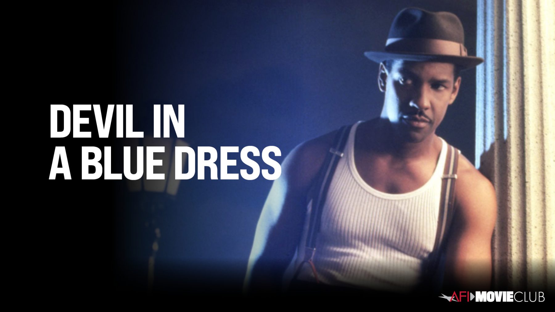 DEVIL IN A BLUE DRESS (1995) – AFI Movie Club | American Film Institute