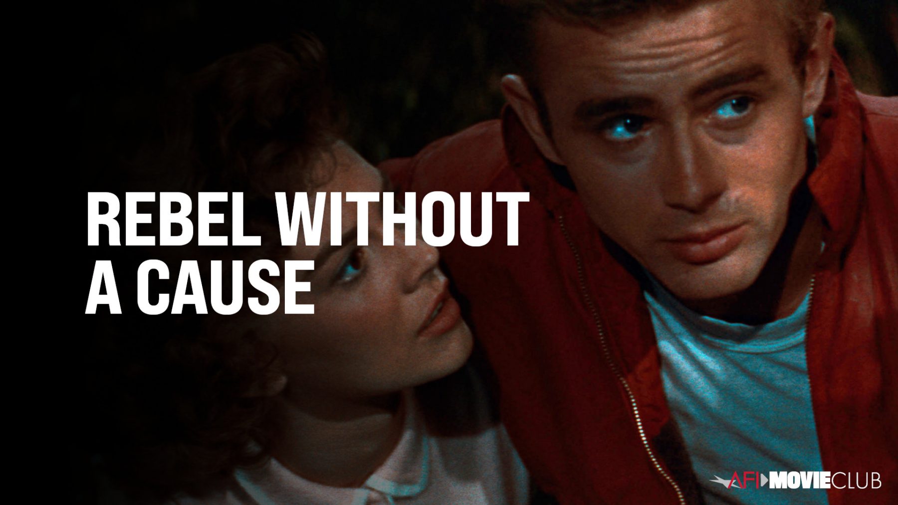 REBEL WITHOUT A CAUSE (1955) – AFI Movie Club | American Film Institute