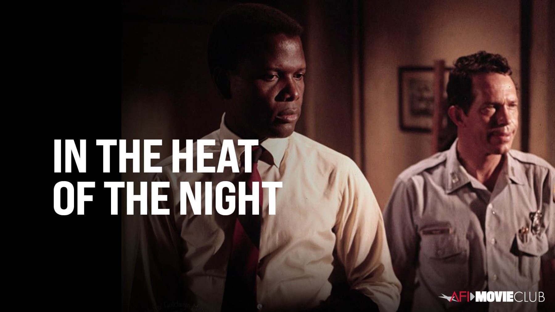IN THE HEAT OF THE NIGHT (1967) – AFI Movie Club | American Film Institute