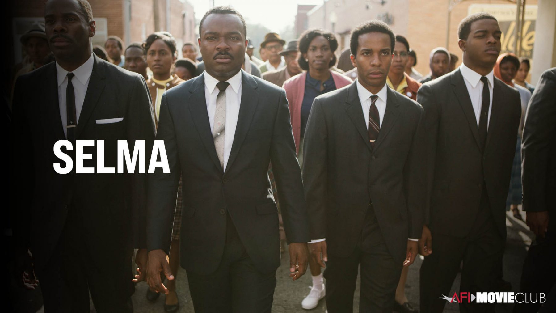 SELMA (2014) – AFI Movie Club | American Film Institute